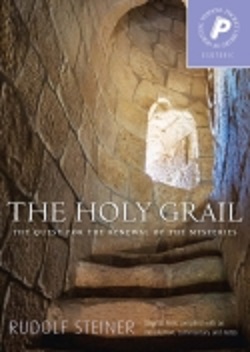 Holy Grail The Quest for the Renewal of the Mysteries