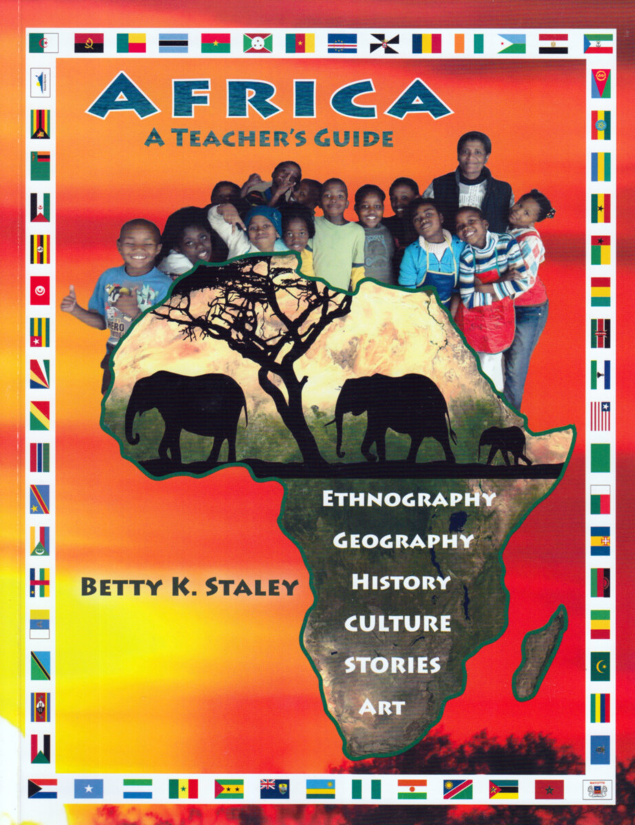 Africa A Teacher's Guide: Ethnography, Geography, History, Culture ...