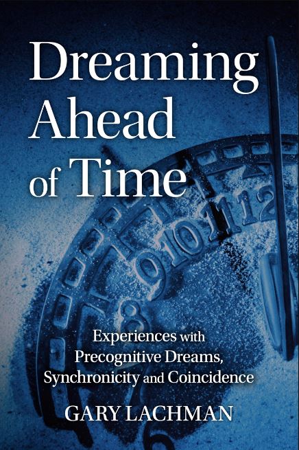Dreaming Ahead of Time Experiences with Precognitive Dreams ...