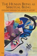 The Human Being as Spiritual Being Evolving through the Course of ...