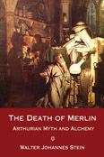 Death of Merlin, The Arthurian Myth and Alchemy