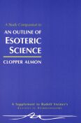 Study Companion to "Outline of Esoteric Science" A Supplement to Rudolf ...